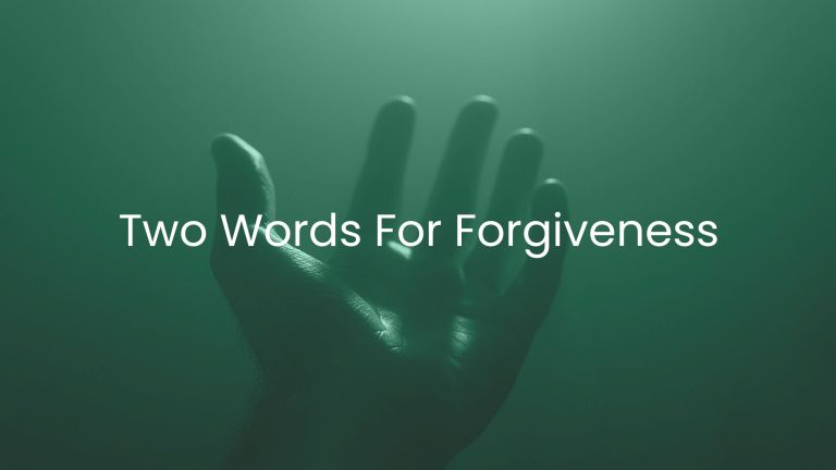 Two Words For Forgiveness – grantedwardsauthor.com