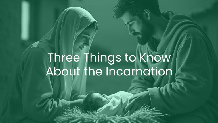 Three Things to Know About the Incarnation – grantedwardsauthor.com