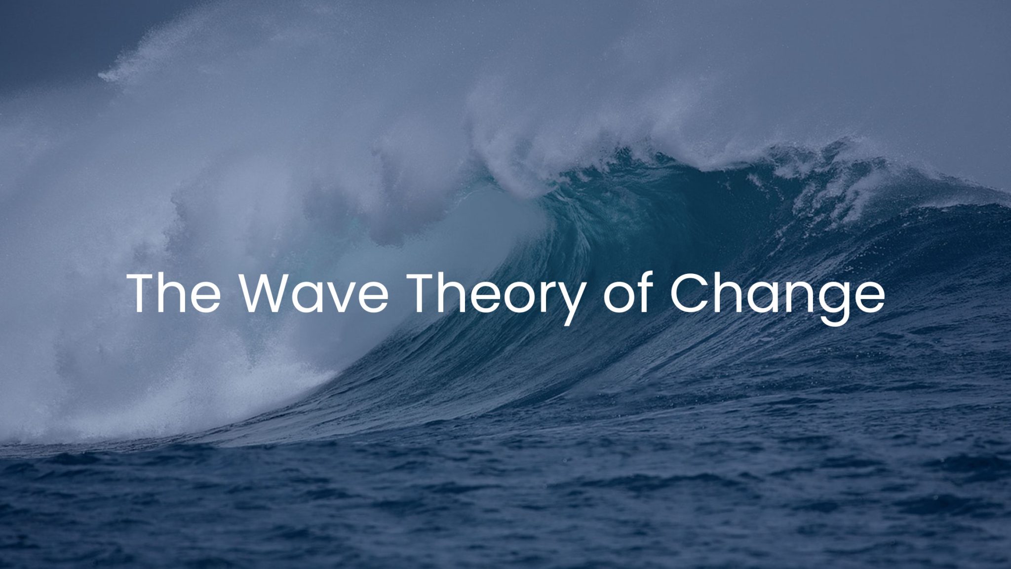 The Wave Theory of Change – grantedwardsauthor.com