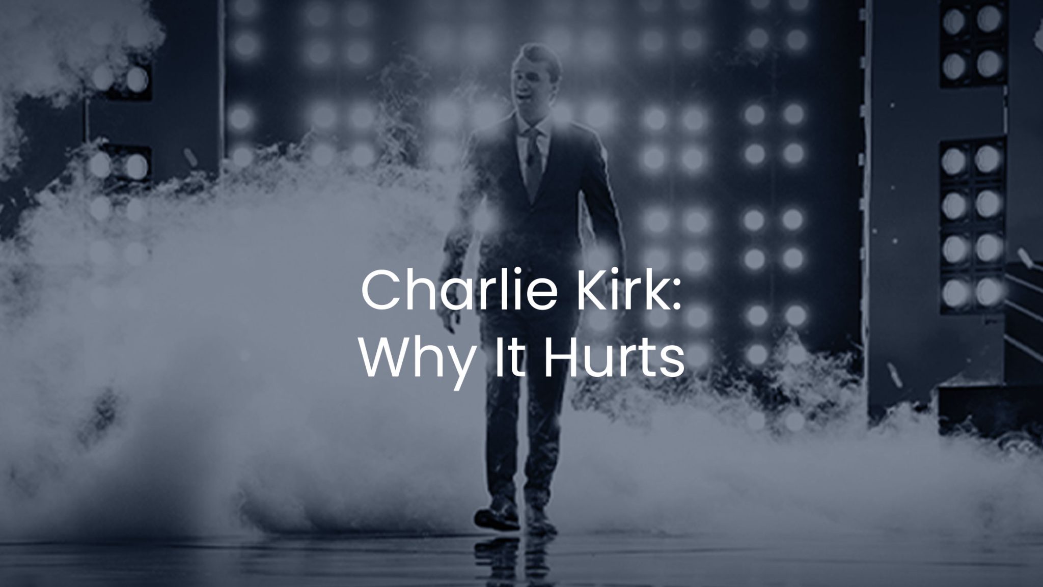 Charlie Kirk: Why It Hurts – grantedwardsauthor.com