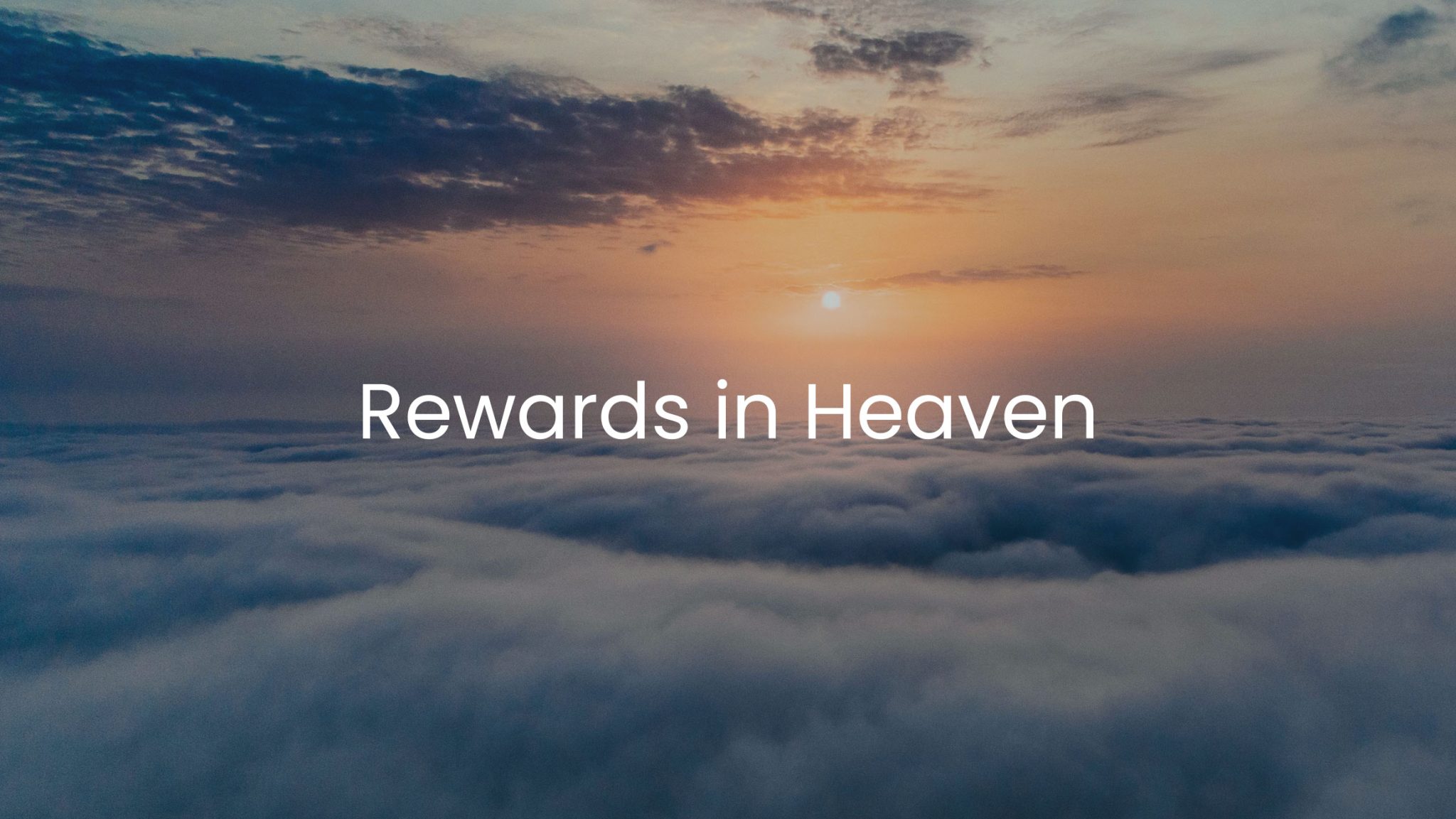 Rewards in Heaven – grantedwardsauthor.com